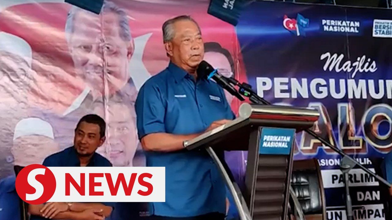 Muhyiddin wants to see Perikatan's 'wave' sweep southward | TheStarTV.com