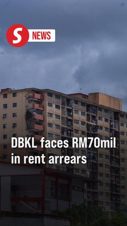 DBKL faces RM70mil in rent arrears from PPR and public housing tenants ...