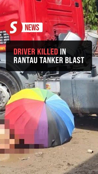 Lorry driver dies after tanker explodes while being welded at Rantau ...