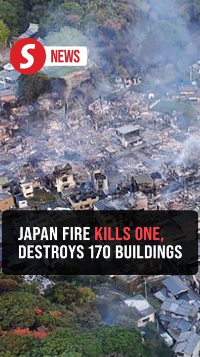 Japan's biggest fire in nearly 50 years ravages 170 buildings, kills ...