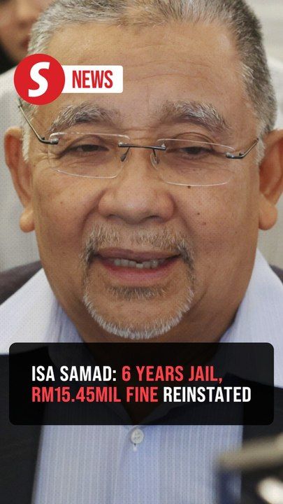 Isa Samad goes to jail for graft charges, Federal Court rules ...