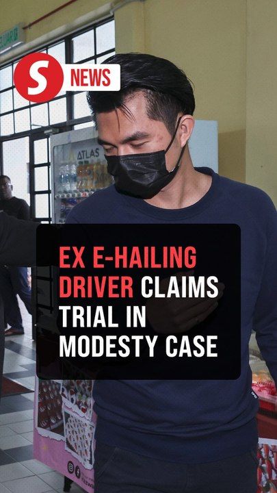 Former e-hailing driver claims trial to outraging passenger's modesty ...